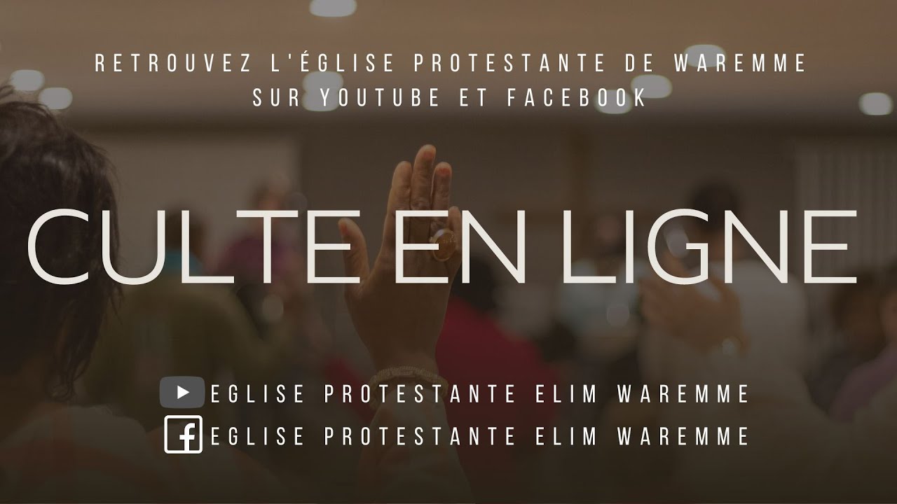 Culte en direct de l'Eglise Protestante Elim Waremme - YouTube