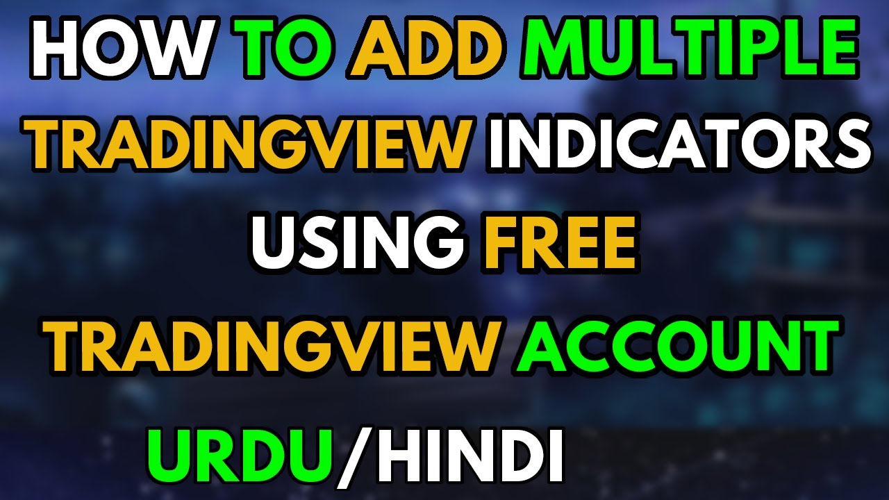 How To Add Multiple TradingView Indicators using Free TradingView ...