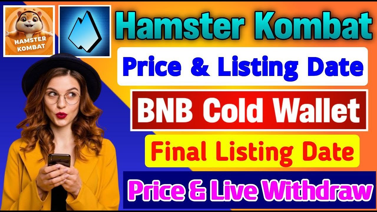 Hamster Kombat Price & Listing Update | BNB Cold Wallet Price & Live ...