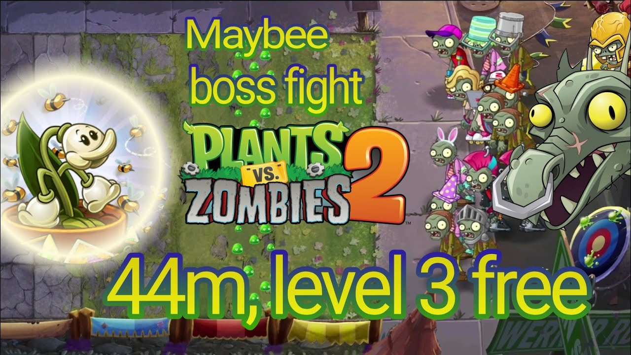 Maybee Boss Fight Plants vs. Zombies 2 Arena, 44.1m level 3 free ...