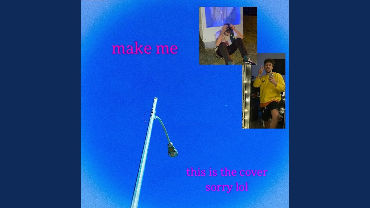 make me - YouTube