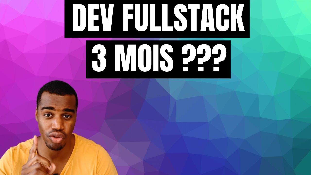 DEVENIR DÉVELOPPEUR WEB FULLSTACK EN 3 MOIS ... VRAIMENT ? - YouTube