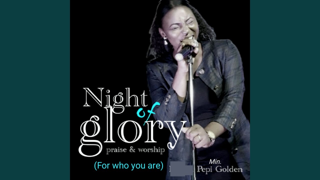 Night of Glory praise & worship (for who you are) - YouTube