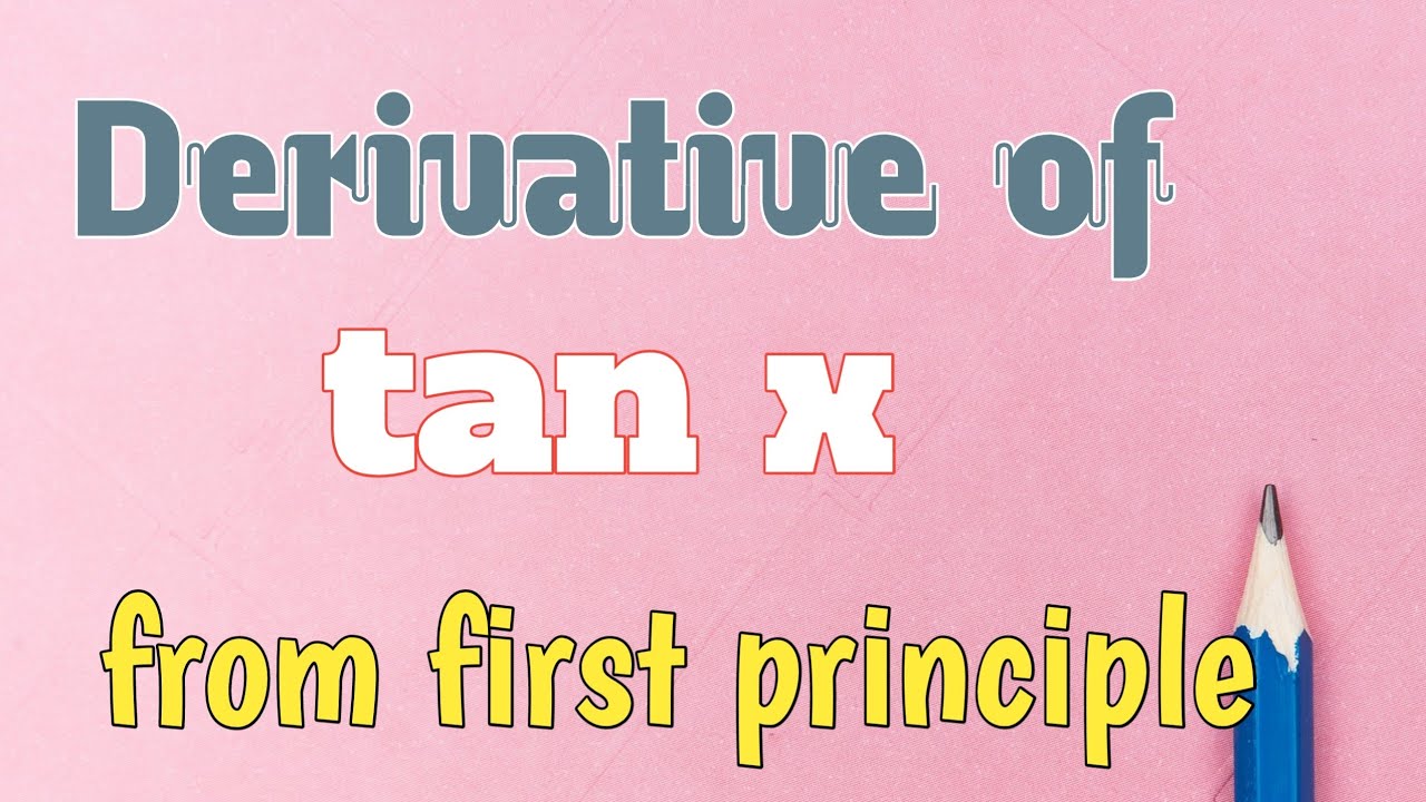 derivative of #tanx from first principle | derivative of tanx w.r.to x ...
