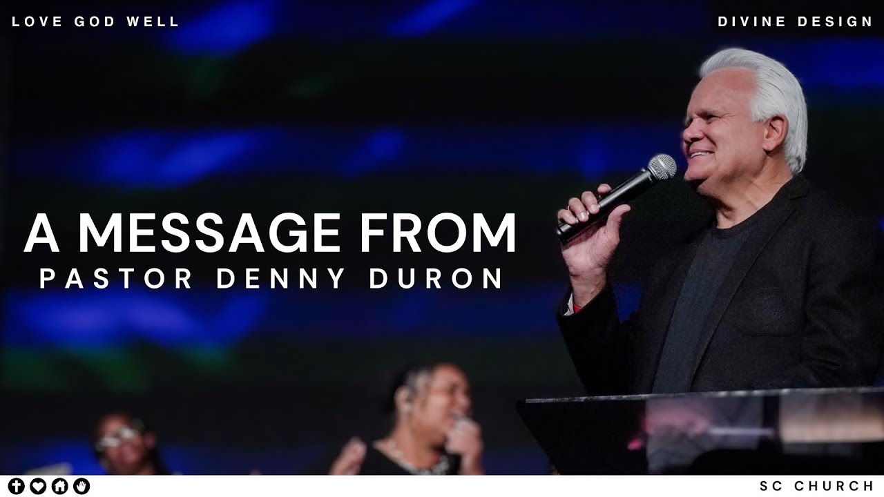 A Message From Pastor Denny Duron | SC Church - YouTube