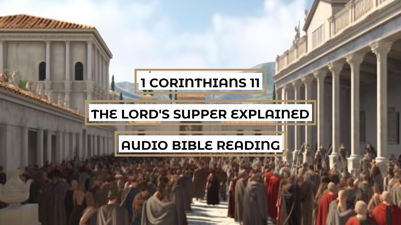 1 Corinthians 11: Observing the Lord's Supper - Clear & Engaging Audio ...