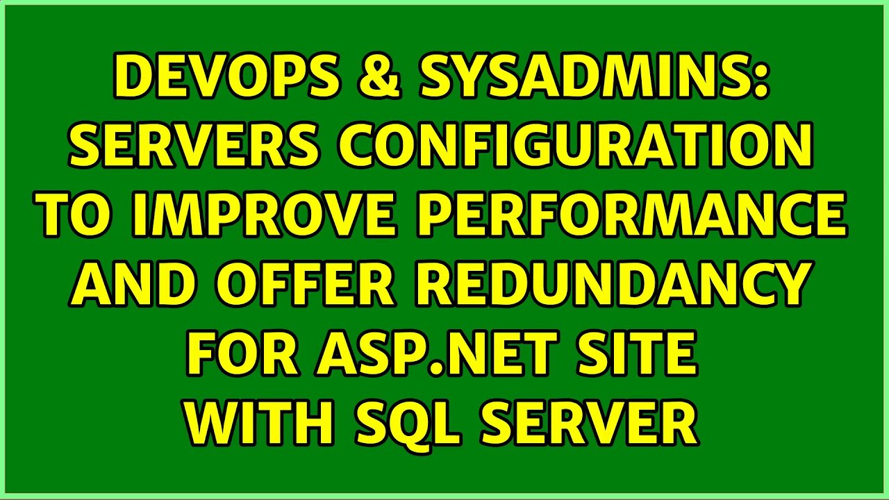 Servers configuration to improve performance and offer redundancy for ... Servers configuration to improve performance and offer redundancy for ...