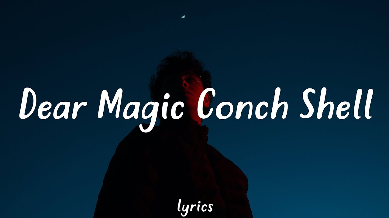 BOI WHAT - Dear Magic Conch Shell (Lyrics) - YouTube