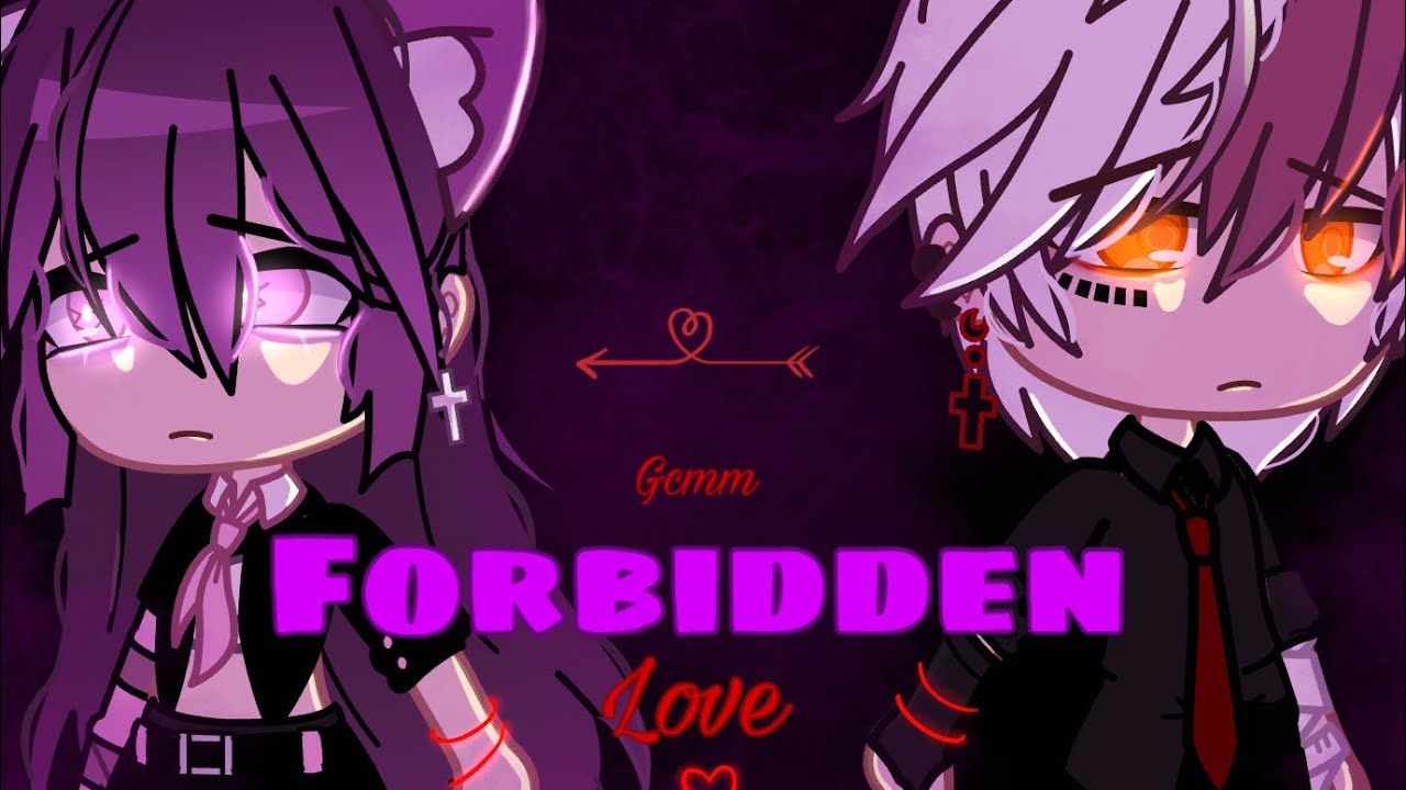 Forbidden Love Part 1 || Gacha Club Mini Movie || GCMM/GCM || Read Desc ...