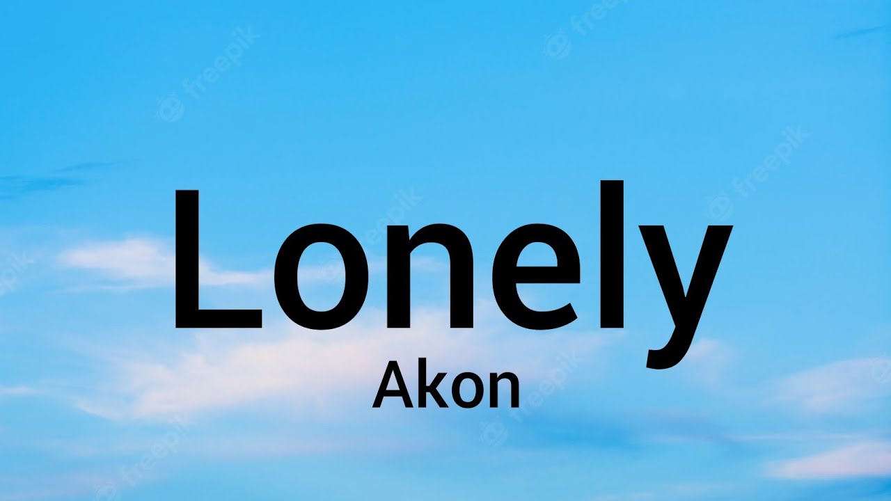 Akon - Lonely ( Lyrics video ) - YouTube