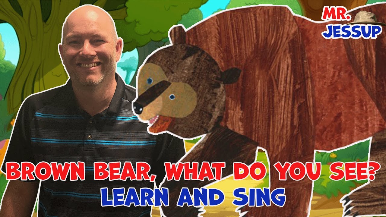 Brown Bear's Favorite Song! Learn and Sing-Along with Mr. Jessup & His ...