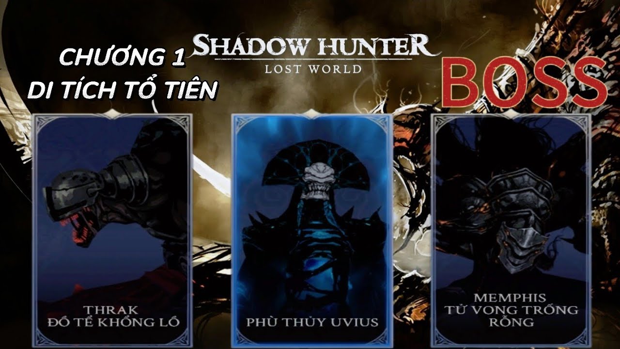 Shadow Hunter: Lost World | Full 3 con BOSS trong (Chương 1 DI TÍCH TỔ ...