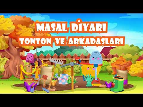 MASAL DİYARI TONTON VE ARKADAŞLARI
