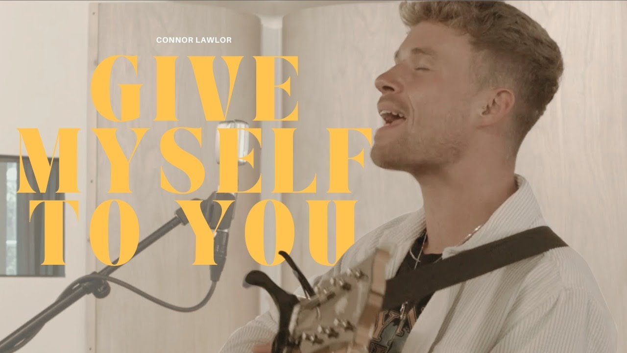 Connor Lawlor - Give Myself To You | Acoustic (Live At Beckview Studios ...
