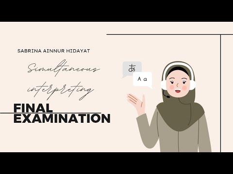 Simultaneous Interpreting Final Examination by Sabrina Ainnur Hidayat - YouTube