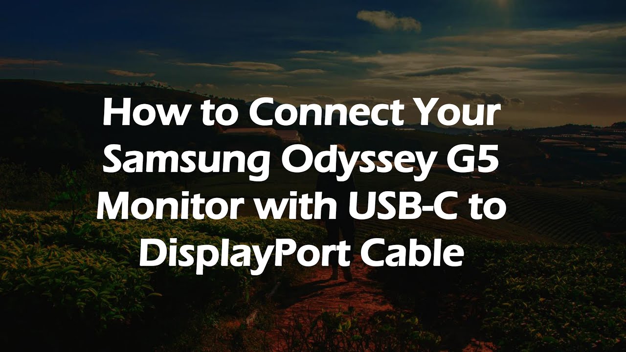 How to Connect Your Samsung Odyssey G5 Monitor with USB-C to ...