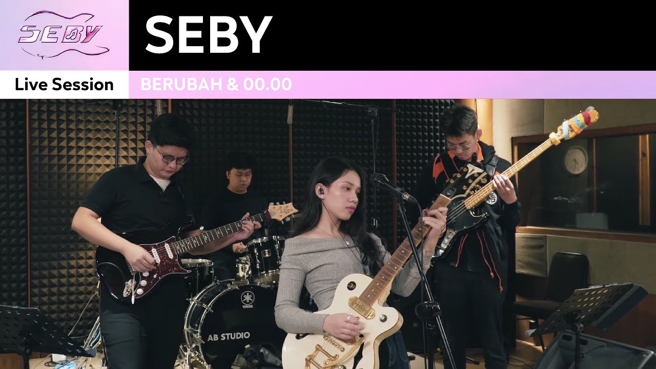 SEBY - "Berubah" & "00.00" [LIVE STUDIO SESSION] - YouTube