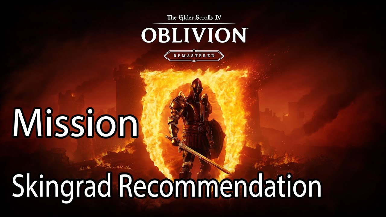 The Elder Scrolls IV Oblivion Remastered Mission Skingrad ...