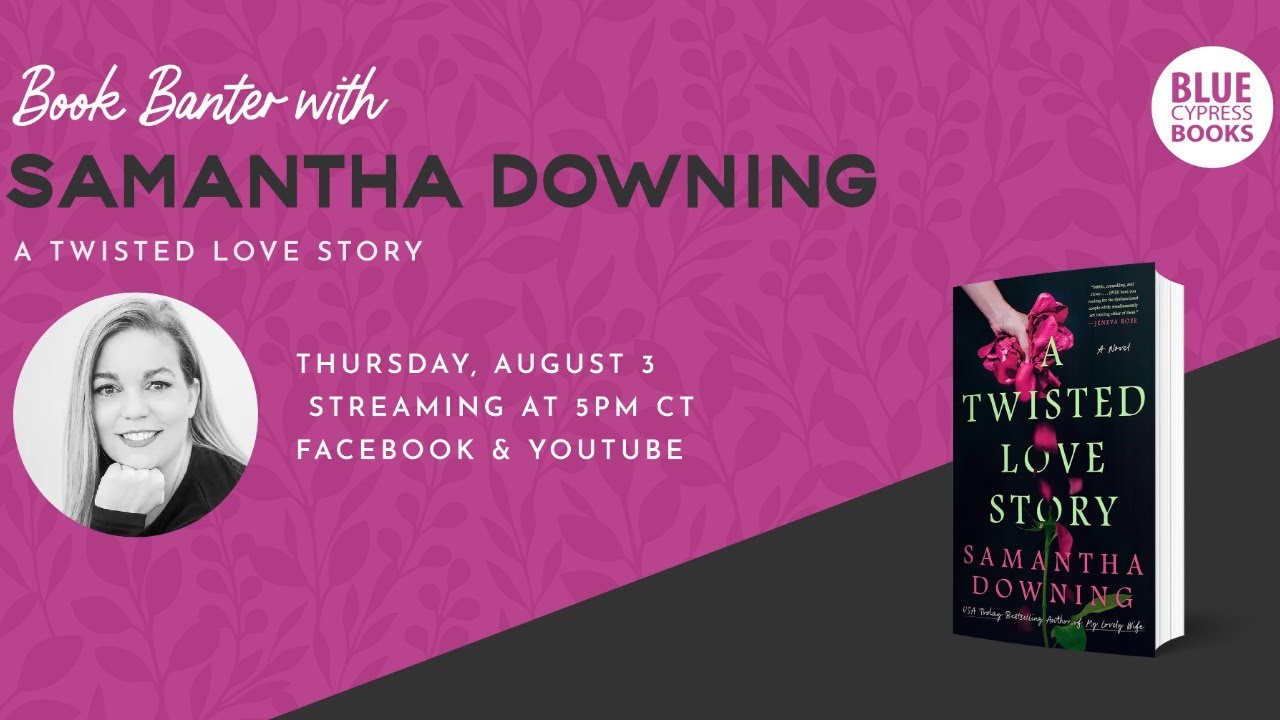 Book Banter with Samantha Downing - YouTube