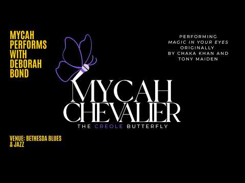Magic in My Eyes | Mycah Chevalier & Deborah Bond (Live at Bethesda Blues & Jazz)