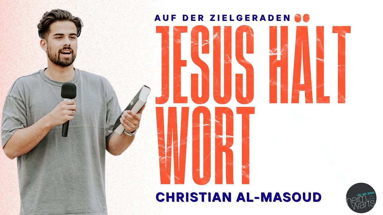 Heimwärts mit Christian Al-Masoud : Jesus hält Wort - YouTube