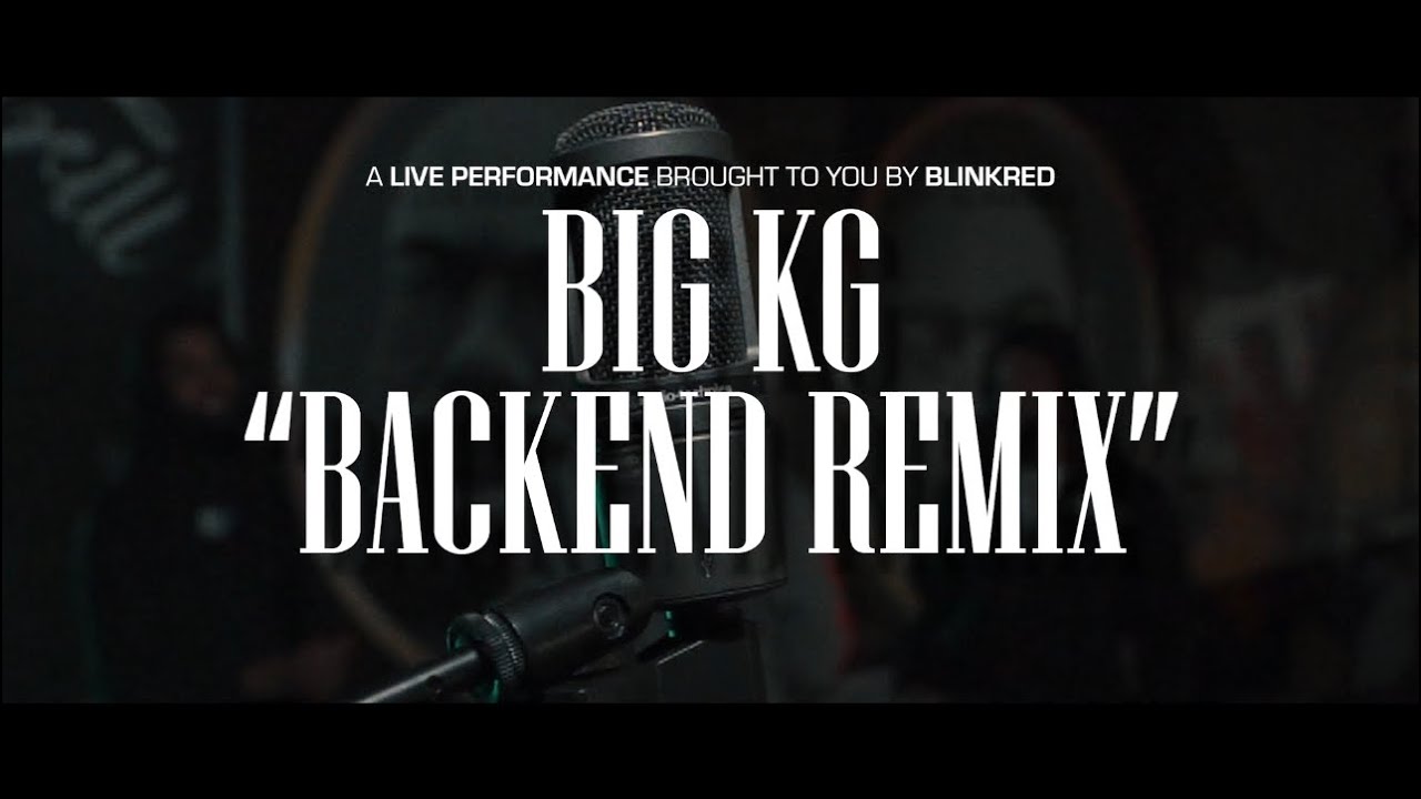 BIG KG “Backend” Remix (Live mic performance) - YouTube Music