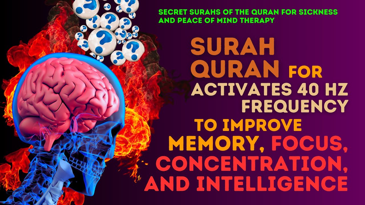 Best Surah Quran !! For Activates 40Hz Freq to Improve Memory, Focus ...