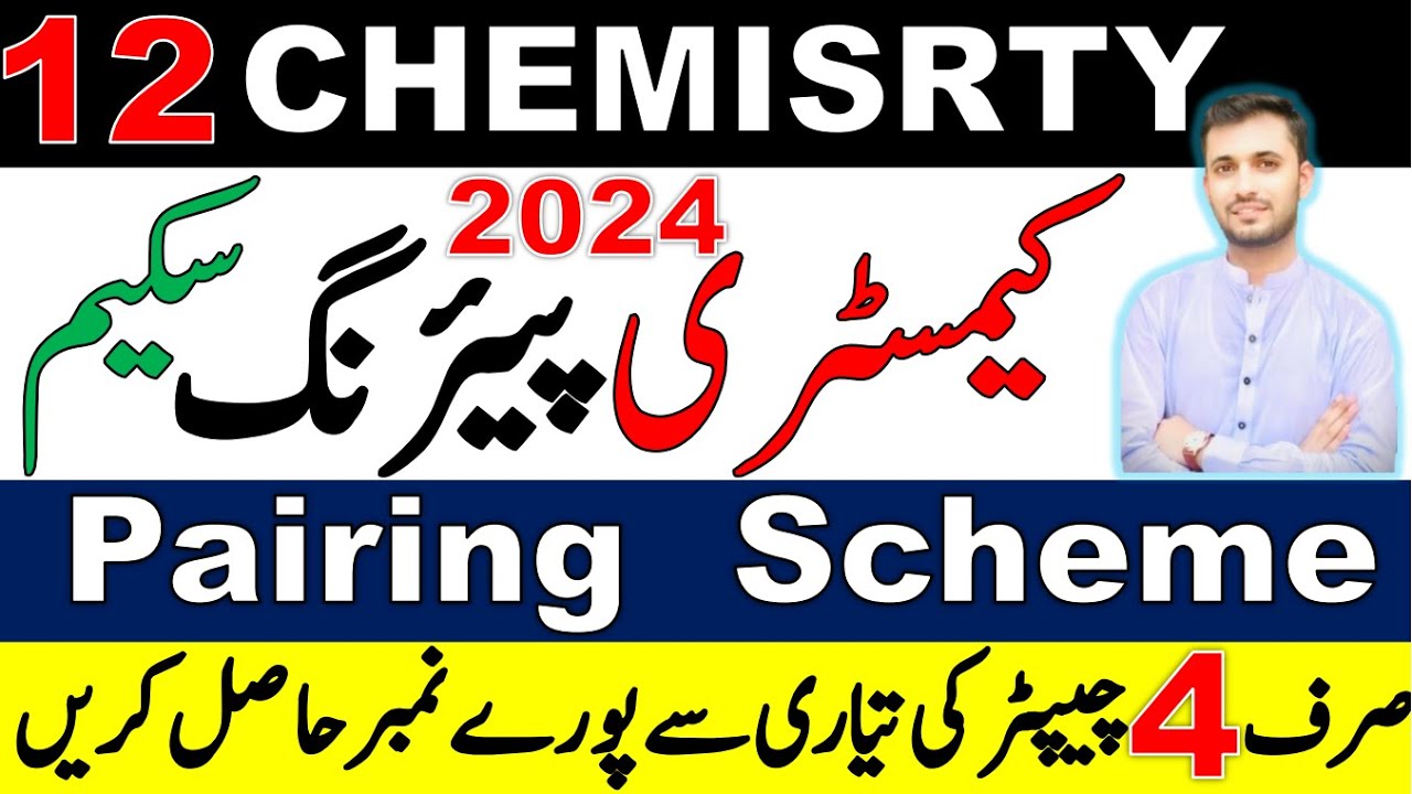 Class 12: 12th chemistry pairing scheme 2024 _12th chemistry paper ...
