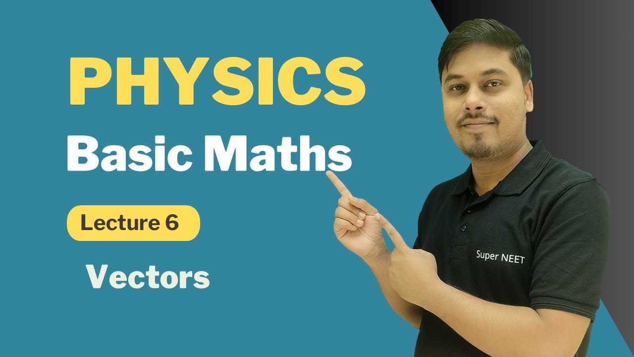 Physics| Basic Maths L6| Vectors |Target NEET 2025| # ...