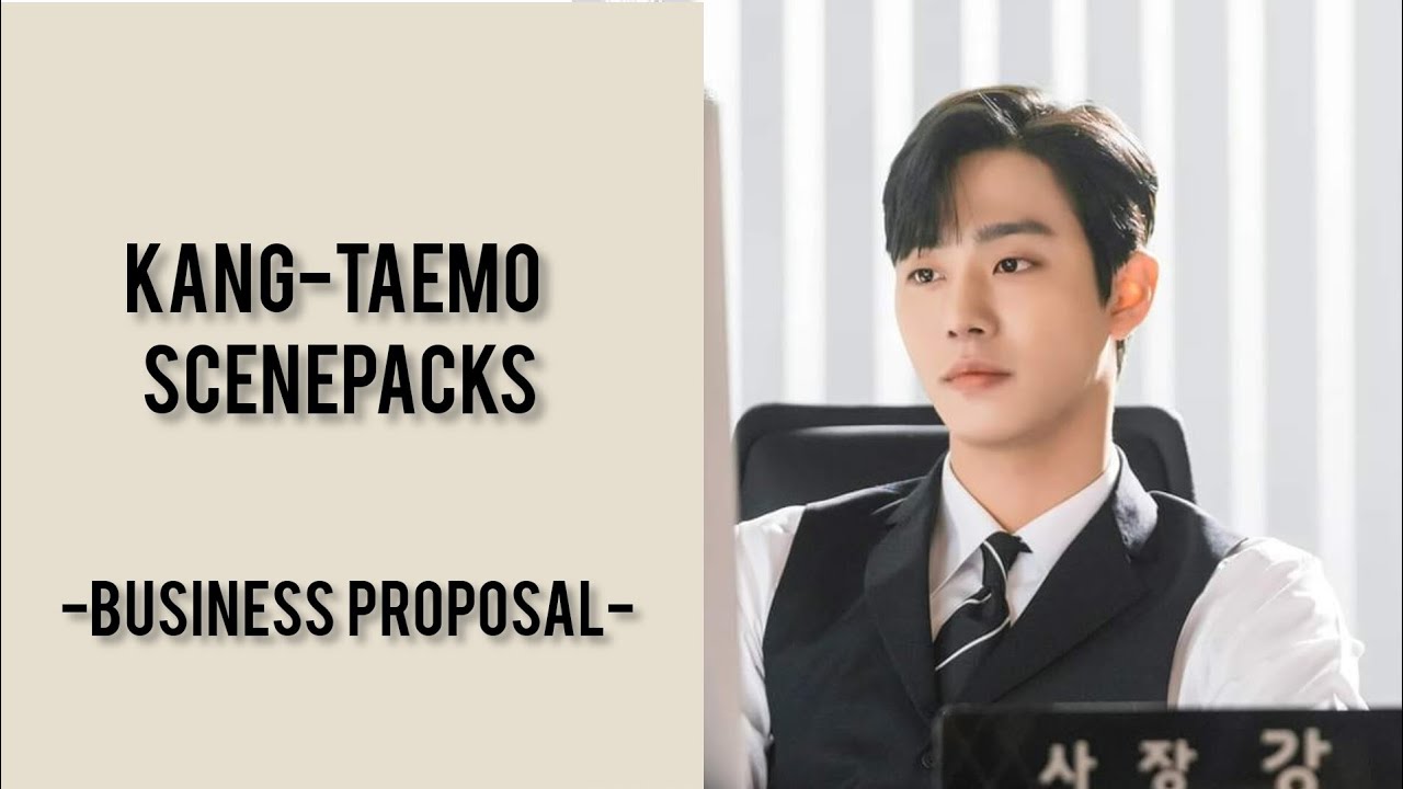 Scenepacks of (Business proposal)| Kang Taemo scenepacks | 1080p ...