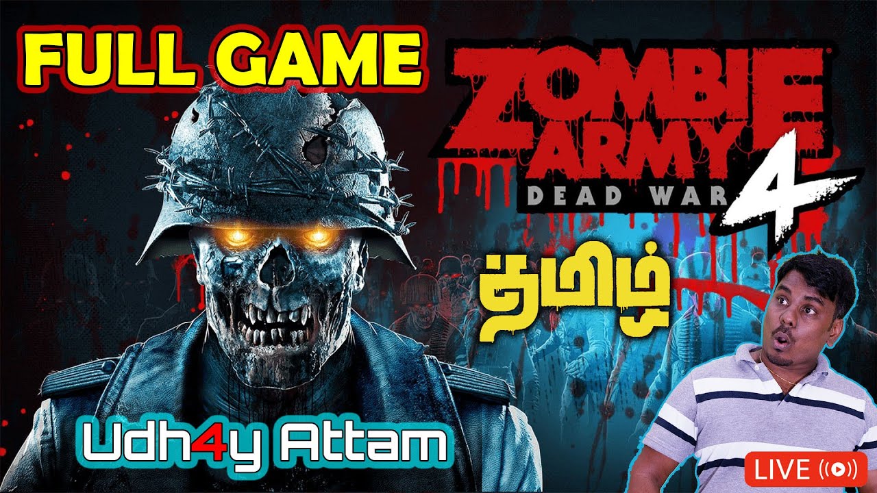 [Tamil] Zombie Army 4 : Dead war full gameplay | Udh4y Attam - YouTube
