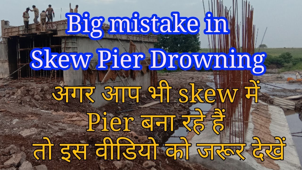 How to check skew Pier length at site// big mistake in MNB skew Pier ...