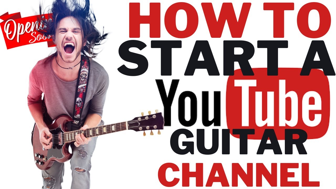 Unleash Your Inner Rockstar: Master the Art of Starting a Successful YouTube Guitar Channel ...