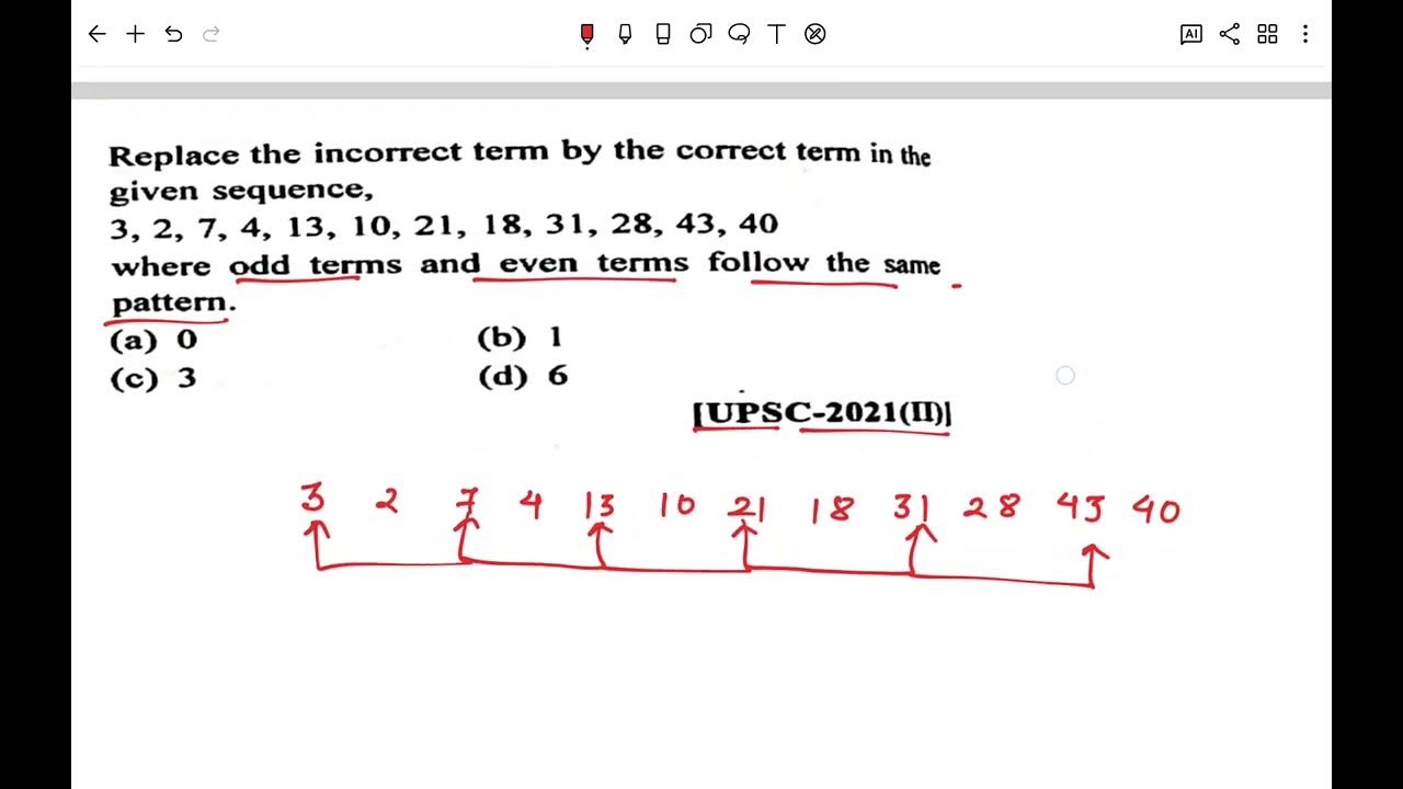 Replace the incorrect term by the correct term in the given sequence3, 2, 7, 4, 13, 10,...UPSC ...