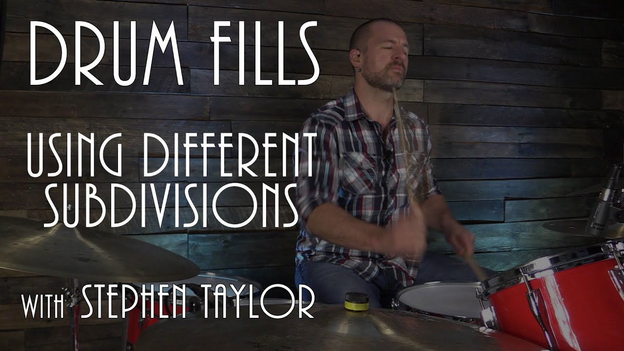 Drum Fills - Using Different Subdivisions - Drum Lesson (Stephen Taylor ...