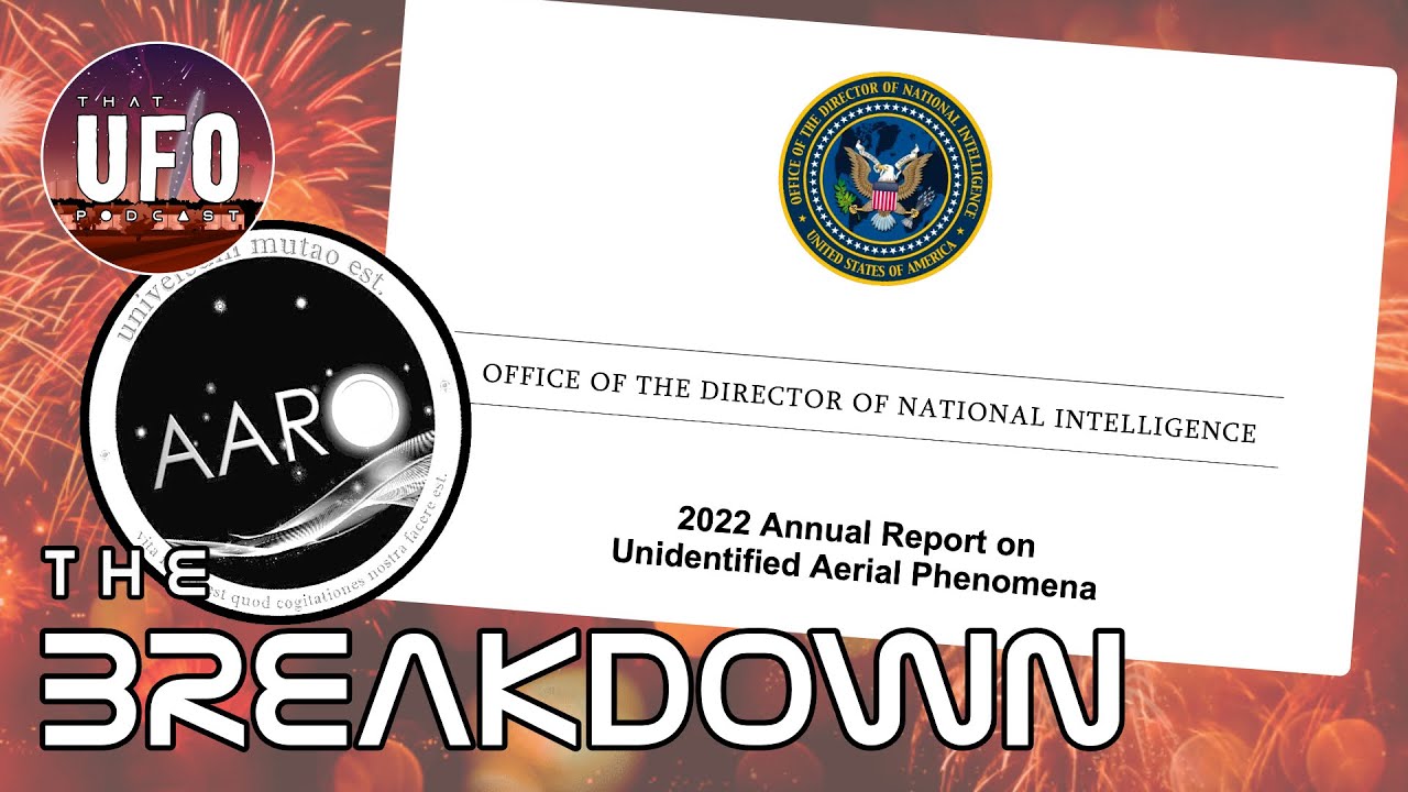 UAP report released & 2023 preview || The Breakdown || That UFO Podcast ...