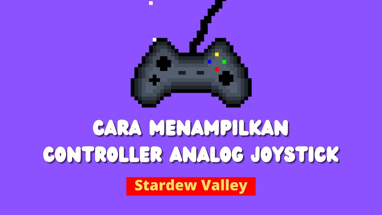 CARA MENAMPILKAN CONTROLLER ANALOG JOYSTICK DI STARDEW VALLEY | MOBILE ...