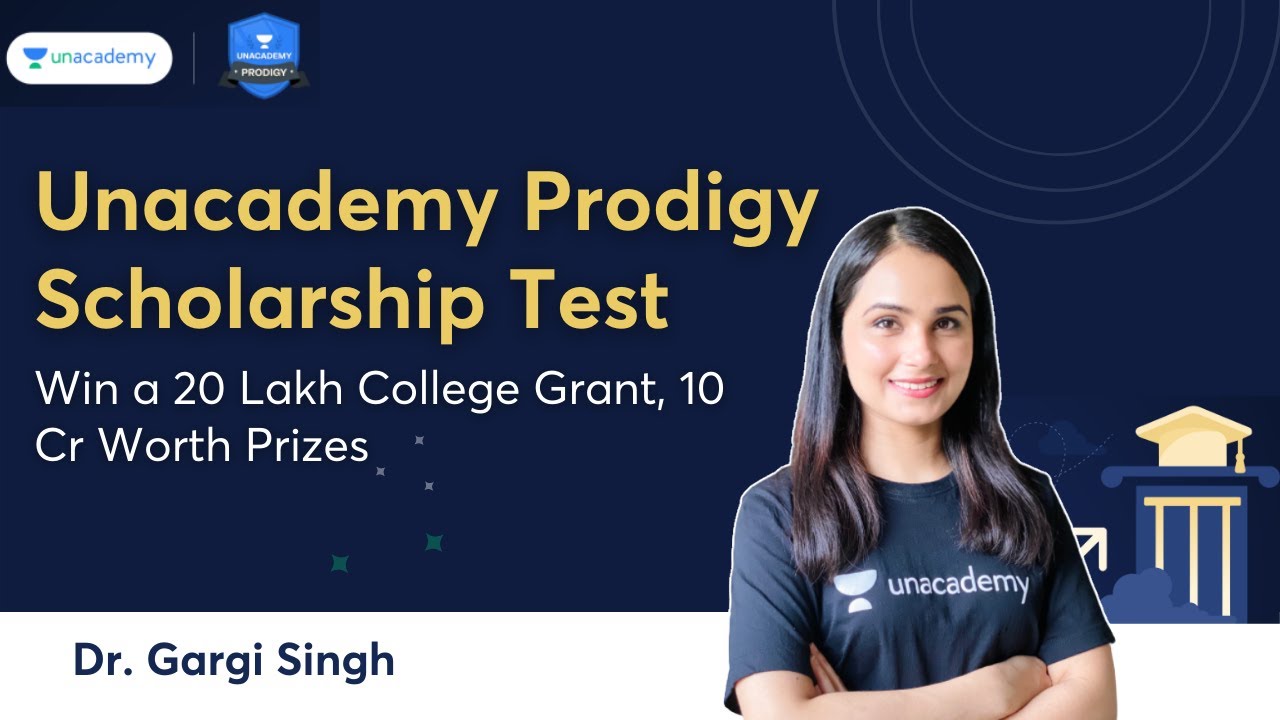 Unacademy Prodigy Scholarship Test | Win a 20 Lakh College Grant, 10 Cr ...