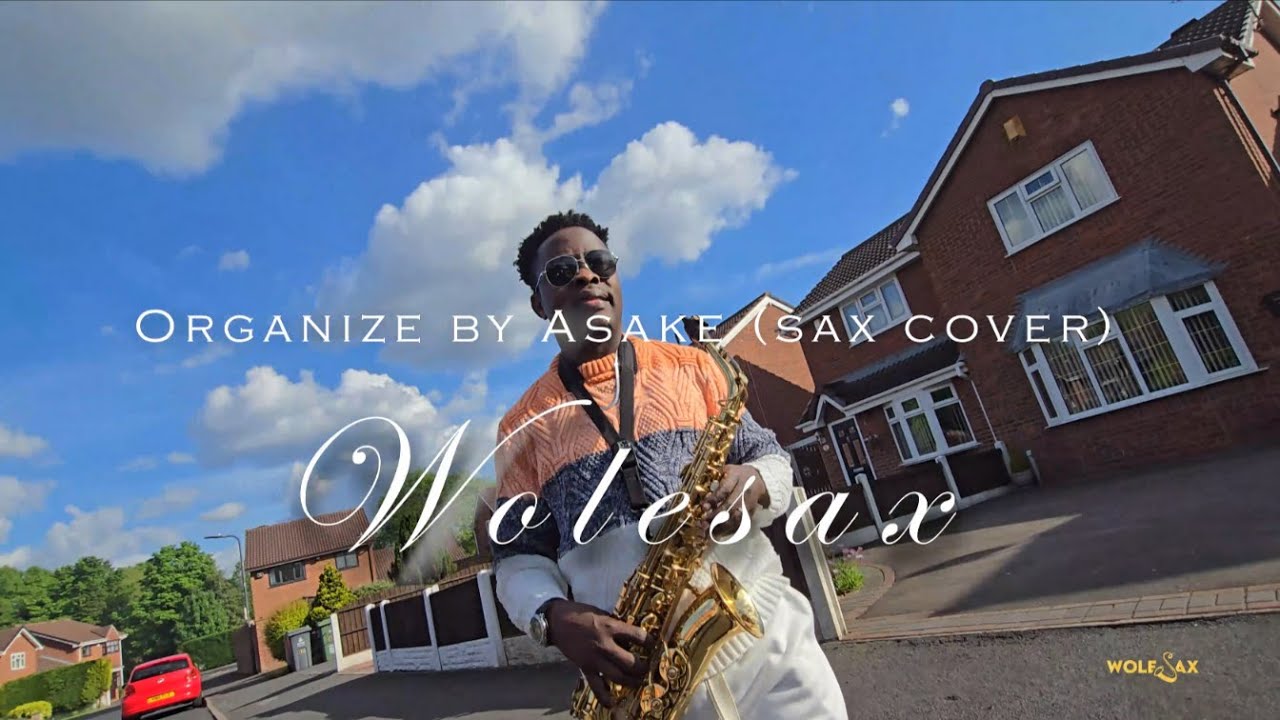 Asake - Organize (Sax Cover) by Wolesax - YouTube