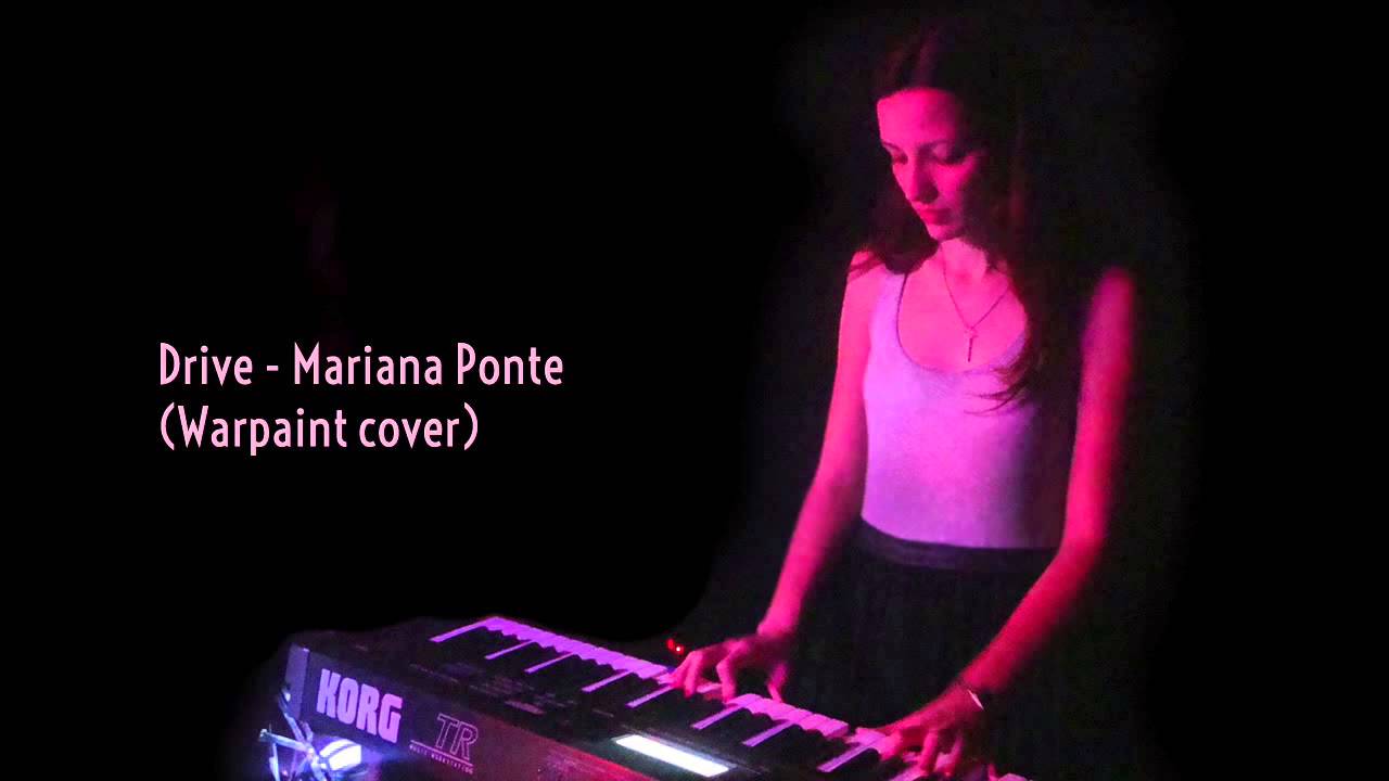 Drive - Warpaint cover (Mariana Ponte) - YouTube