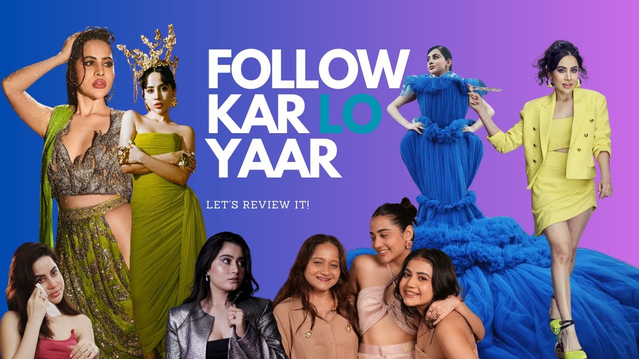 Follow Kar Lo Yaar Uorfi Javed Let s Review YouTube follow-kar-lo-yaar-uorfi-javed-let-s-review-youtube