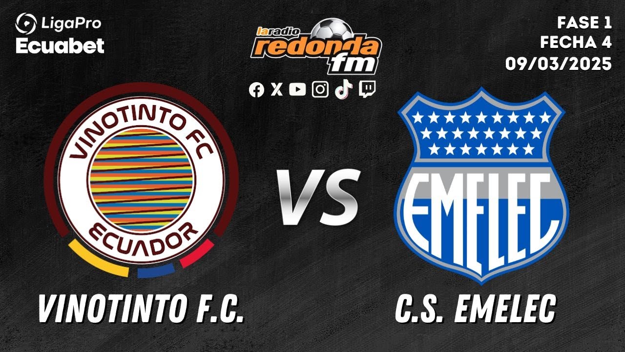 EN VIVO / LIGA PRO - VINOTINTO F.C. vs C.S. EMELEC / 09 DE MARZO 2025 ...
