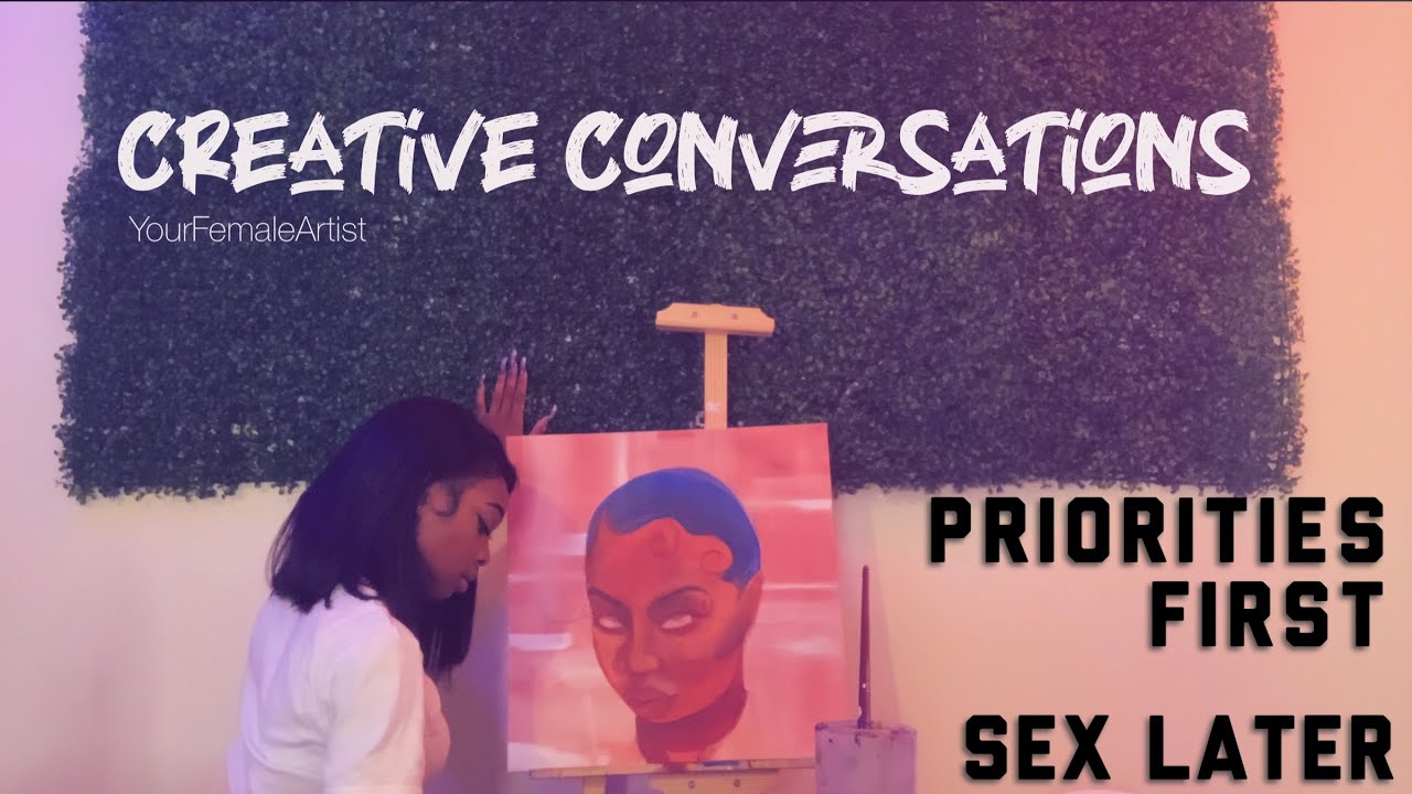 Priorities First Sex Later Youtube