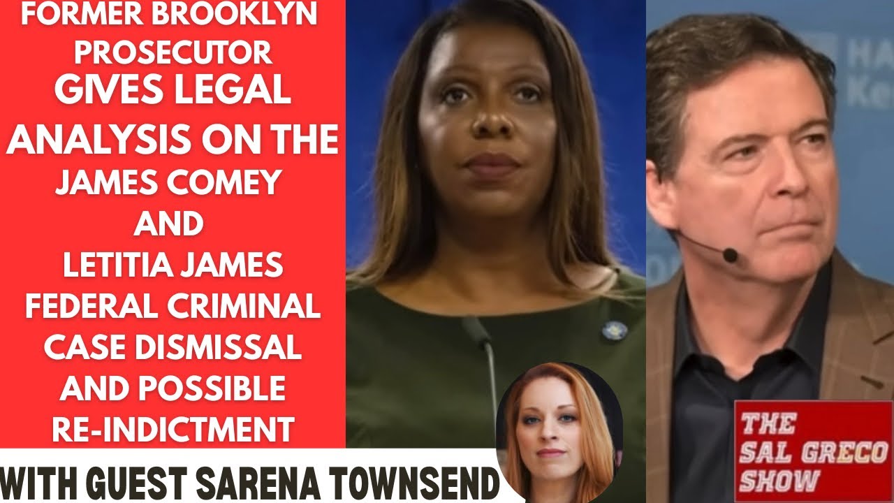 What’s Up With The Federal Criminal Cases Of James Comey And Letitia ...
