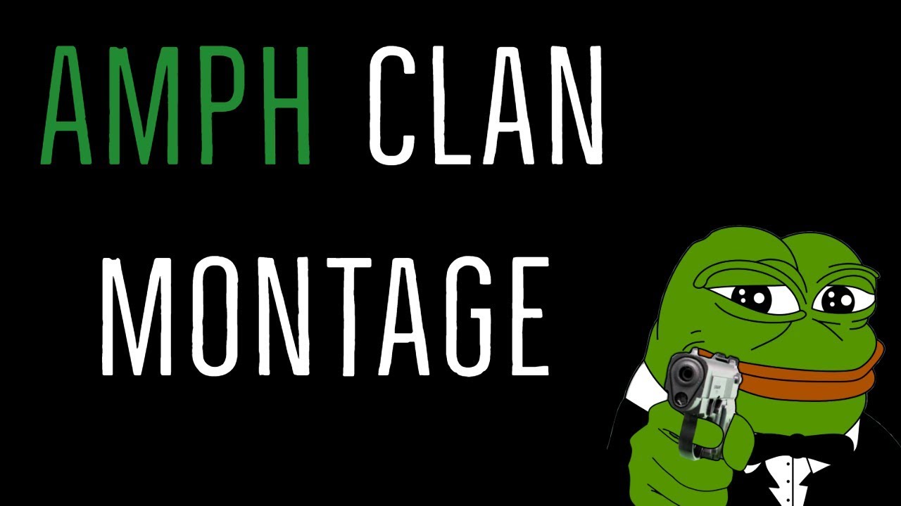Amph Clan Montage - YouTube