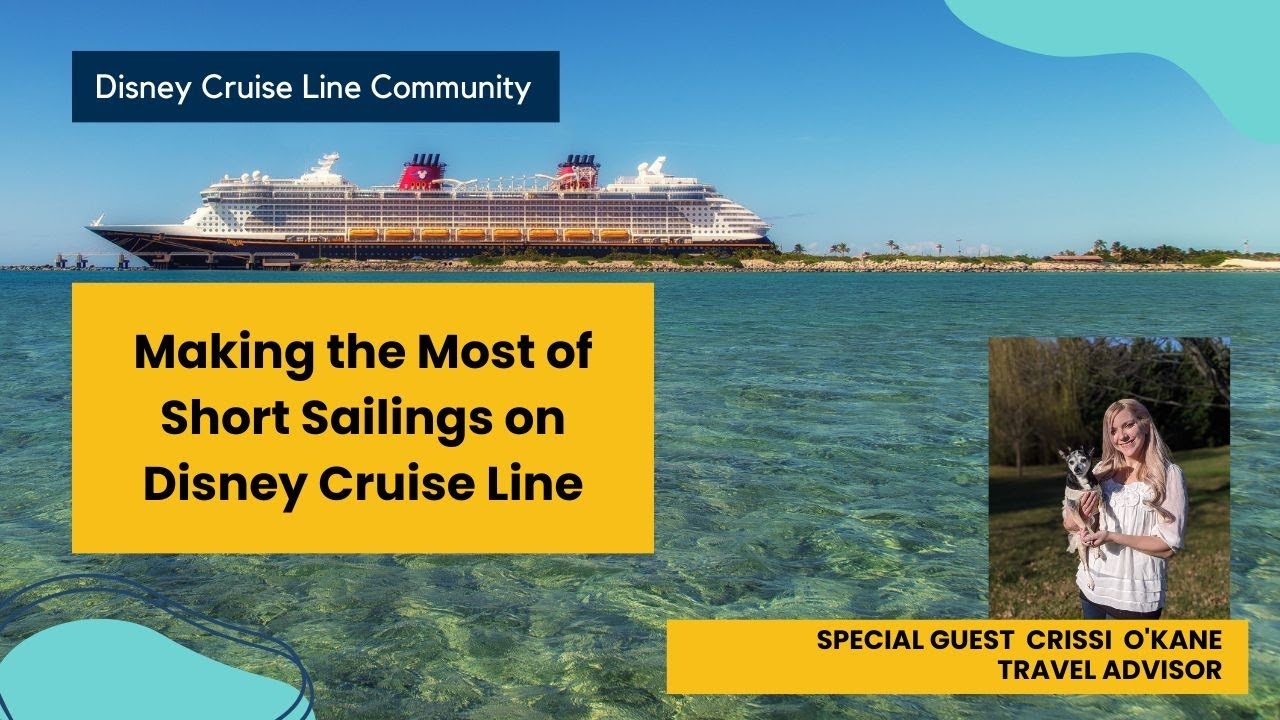 Making the Most of Short Sailings on Disney Cruise Line - YouTube