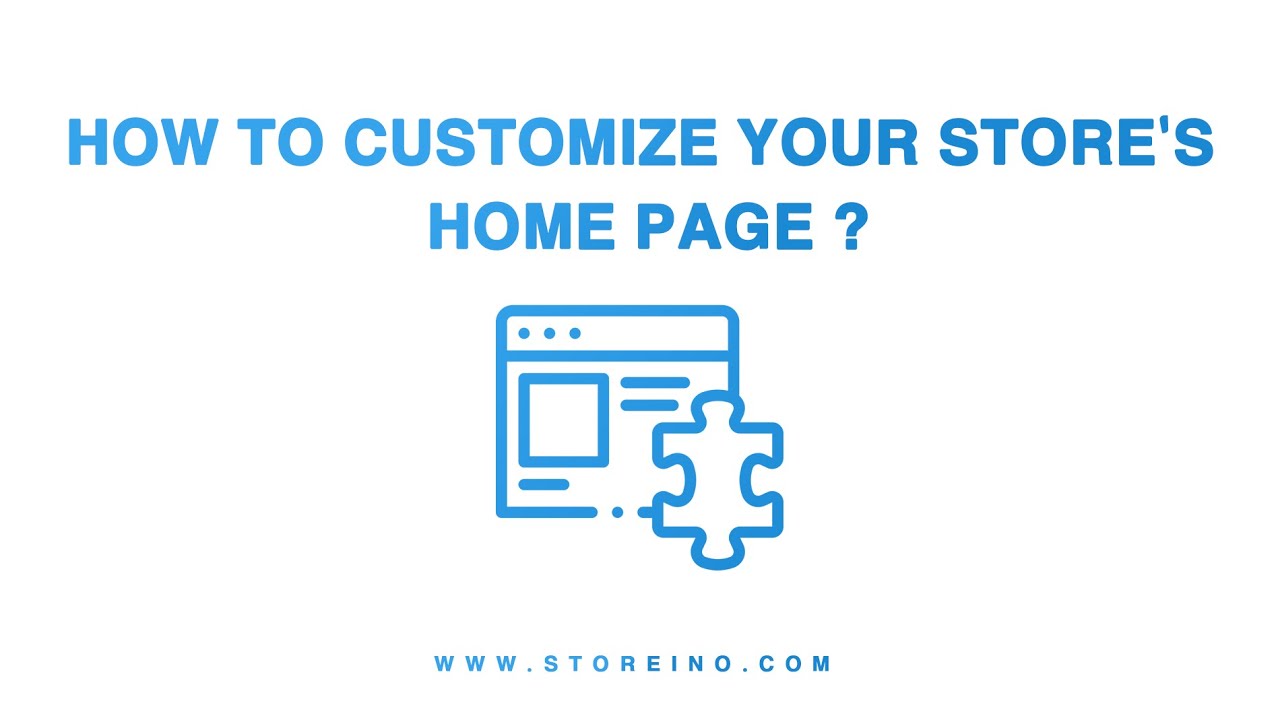 Storeino ecommerce academy : How to customize your store's home page ...