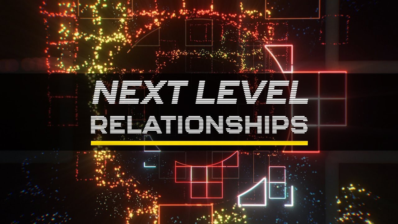 Next Level Relationships - YouTube