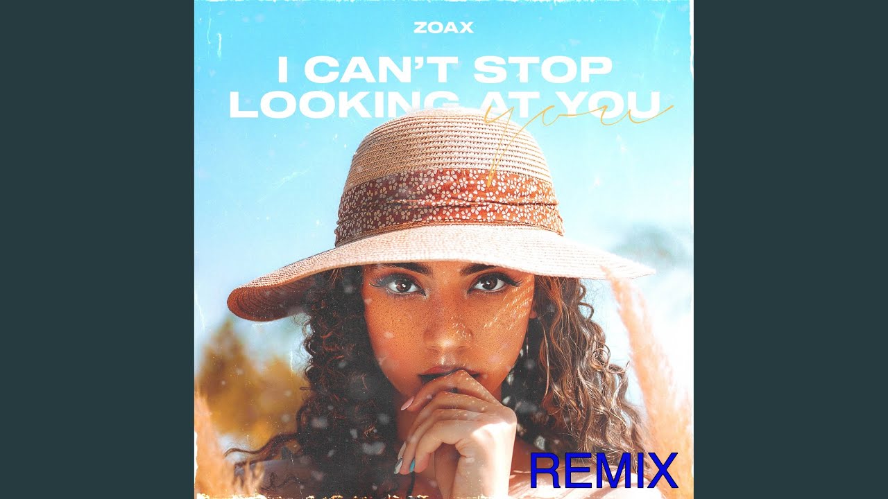 I can't stop looking at you (Remix) - YouTube