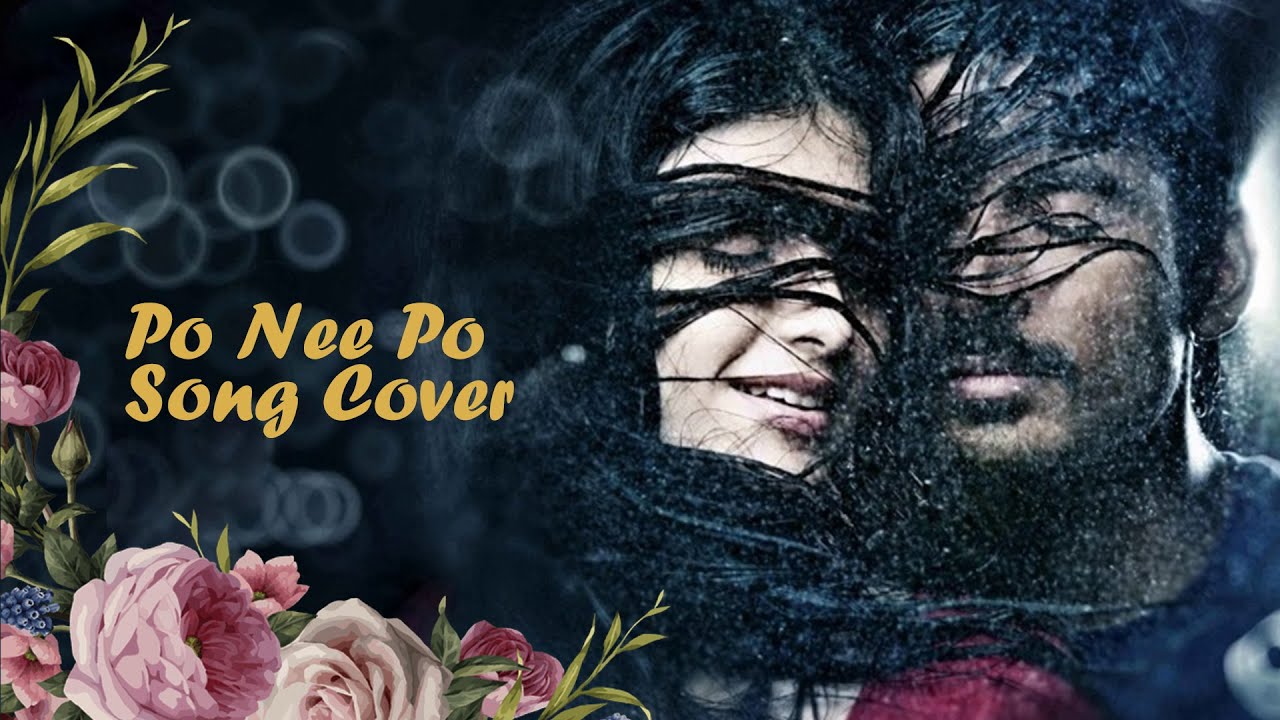 Po Nee Po | Cover Song | ft Shankar | Anirudh | Dhanush | Ajay - YouTube